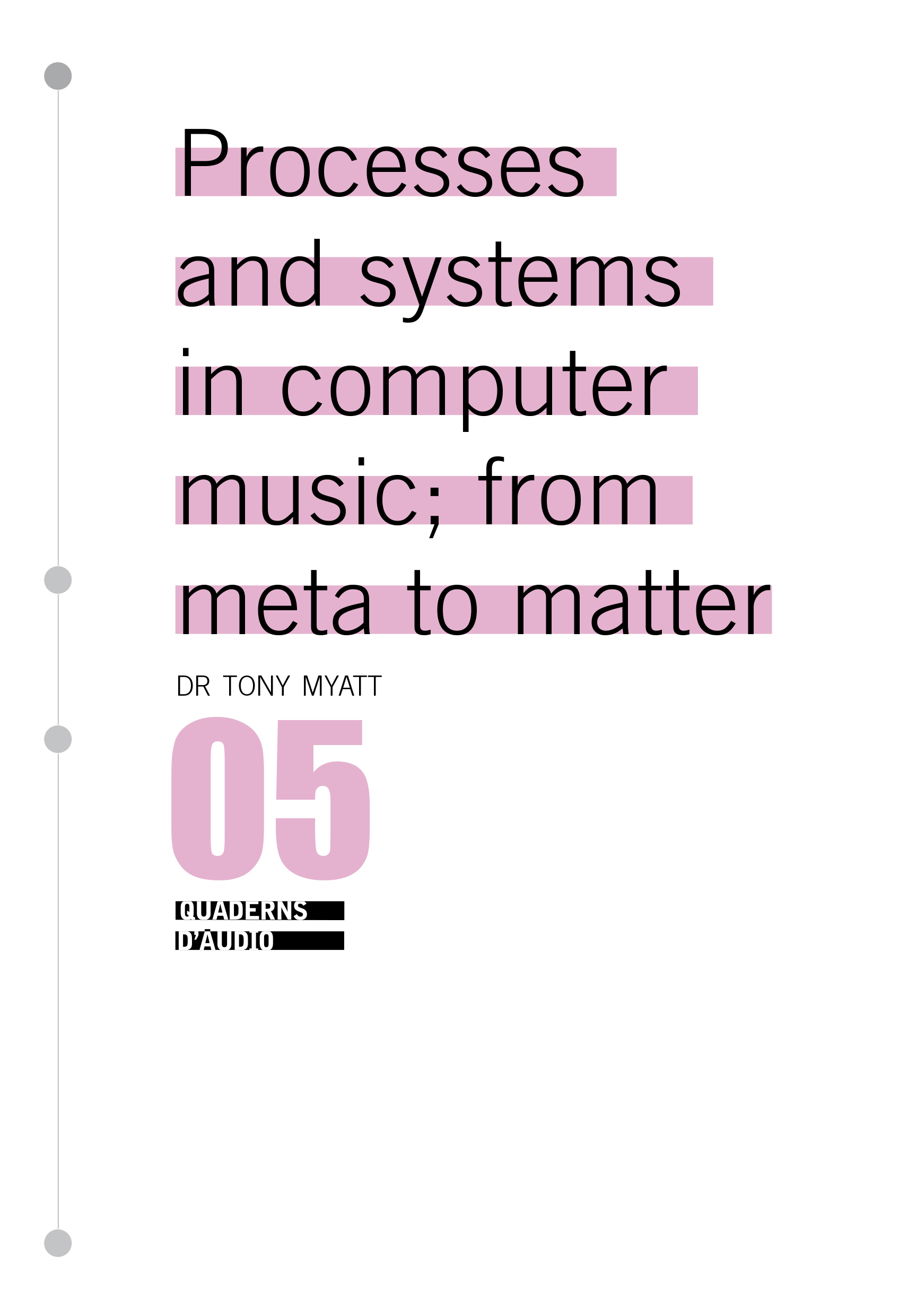 Processes and systems in computer music; from meta to matter ...